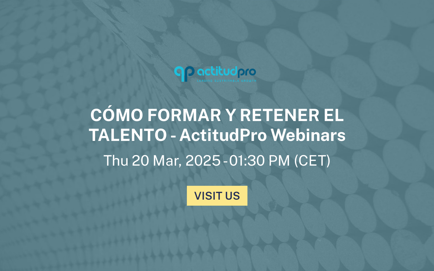 CÓMO FORMAR Y RETENER EL TALENTO - ActitudPro Webinars